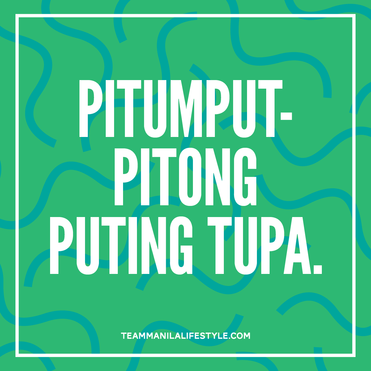 10 Silly Tagalog Tongue Twisters That Will Bend Your Tongue and Mind ...